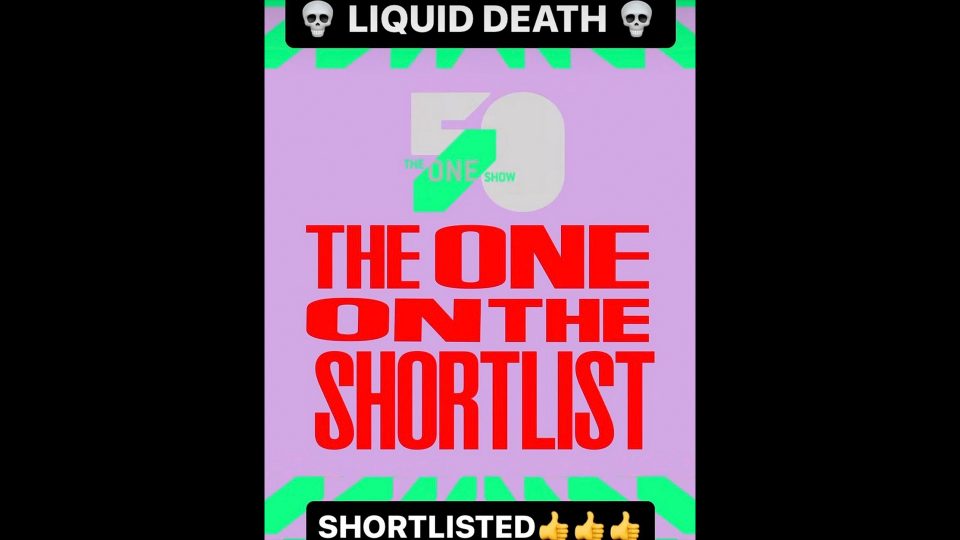 Sam Cadman’s Liquid Death Makes The One Show Shortlist